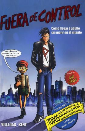 Fuera de control. Como llegar a ser adulto sin morir en el intento ...